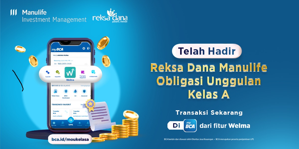 BCA Mulai Tawarkan Reksa Dana Manulife Obligasi Unggulan Kelas A, Simak ...